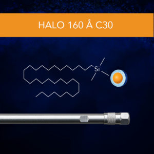 HALO® 160 Å C30 Column | Small Molecule Solutions